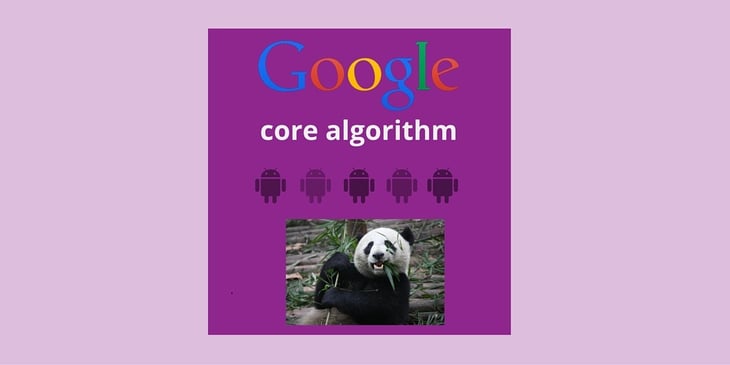 Panda is now part of Google’s core algorithm: What you need to know